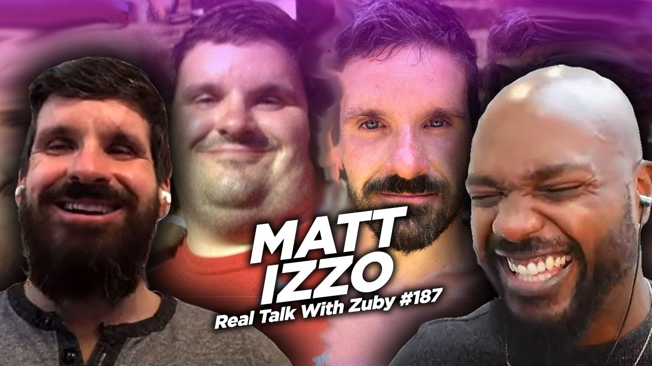 2022:  Build Your Self Image  - Matt Izzo | Real Talk with Zuby #187