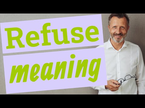 Refuse | Meaning of refuse