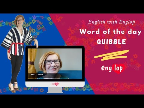 Word of the day : Quibble