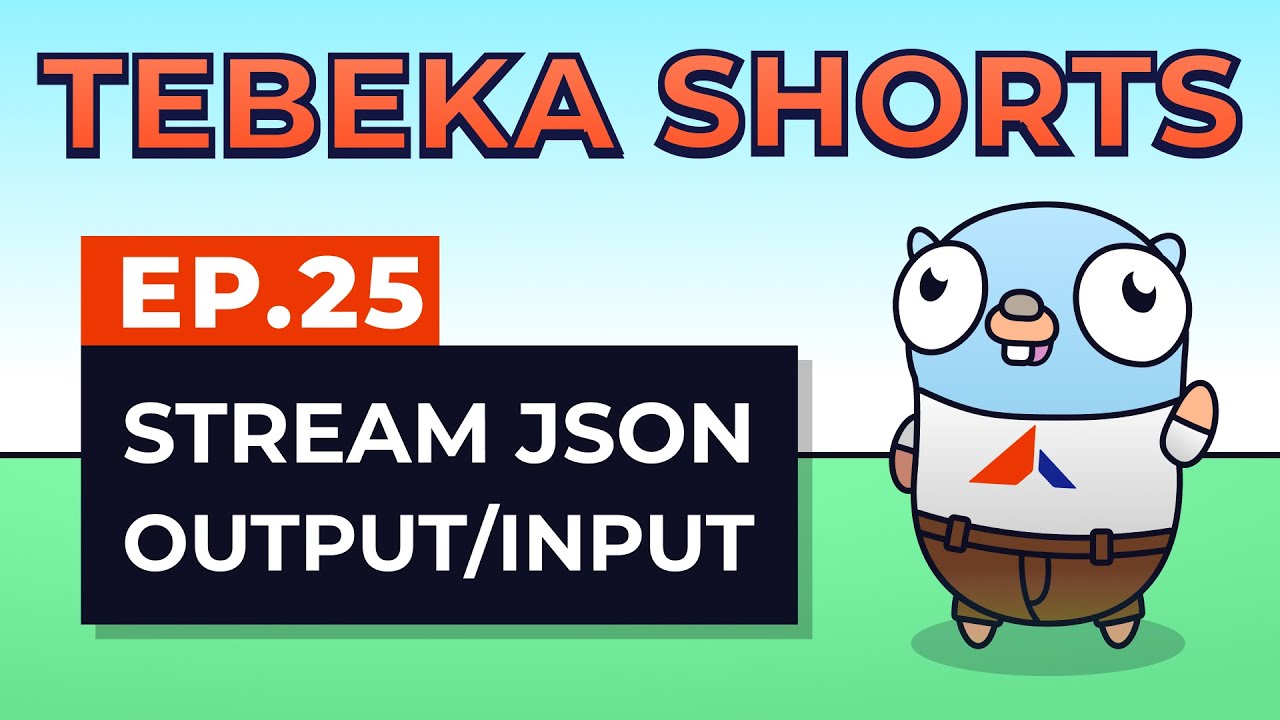 Tebeka Shorts: Stream JSON Output/Input