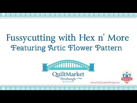 Fussycutting with the Hex N' More Ruler by Northern Quilts - 2014 International Quilt Market