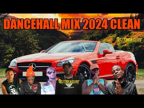 Dancehall Mix 2024 Clean | New Dancehall Songs 2024 Clean | DJ Treasure Clean Mix
