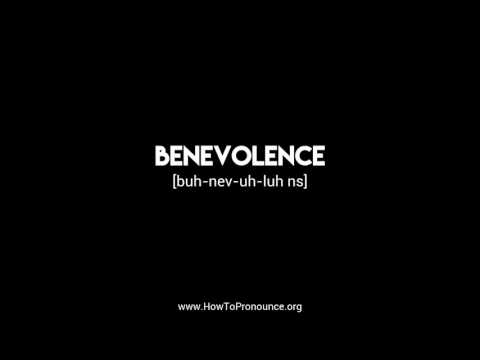 How to Pronounce "benevolence"
