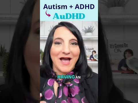 AuDHD - Understanding the Overlapping Symptoms of Autism and ADHD