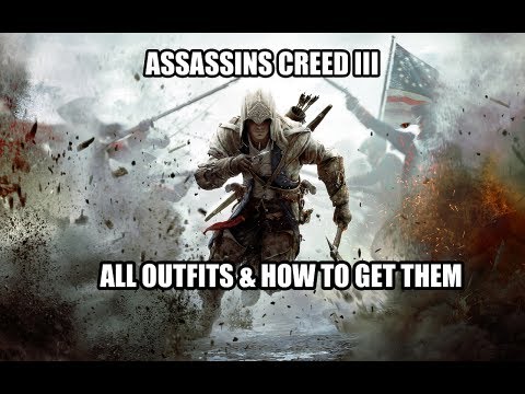 Assassin’s Creed 3 – All outfits and how to get them [HD] | Assassins ...