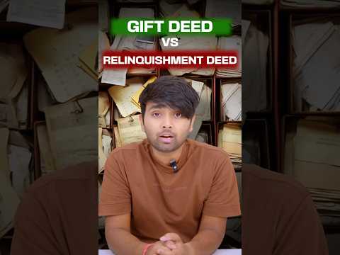 Difference between Gift Deed and Relinquishment Deed #propertydocuments #realestate #titledeed
