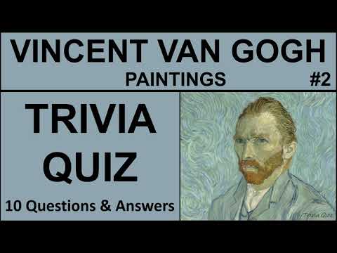 Vincent Van Gogh Paintings 10 Art General Knowledge Trivia Quiz Questions and Answers Game #2