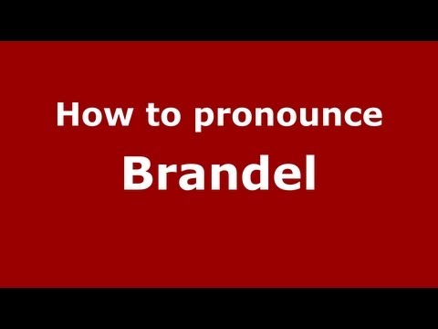 How to Pronounce Brandel - PronounceNames.com