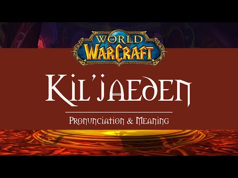 How to Pronounce: Kil'Jaeden | WOW | British Pronunciation & Meaning