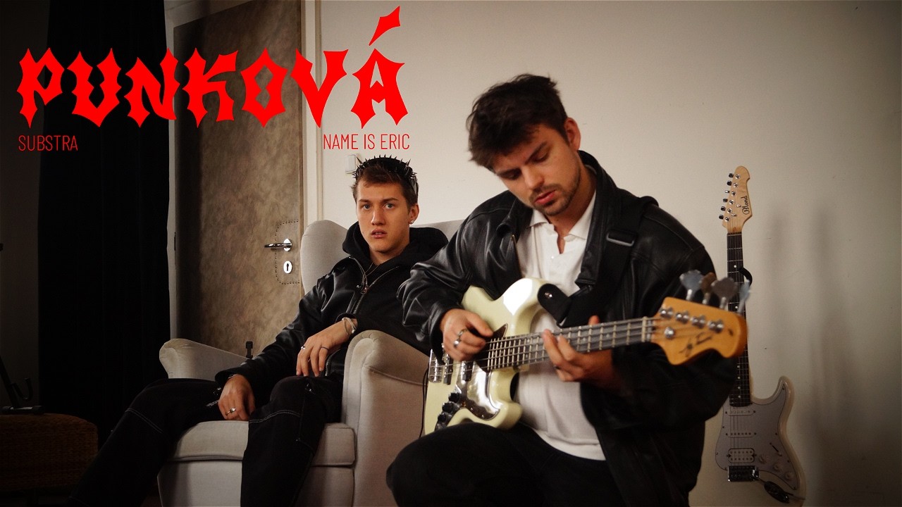 SUBSTRA & NAME IS ERIC - PUNKOVÁ (Official Music Video)
