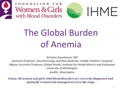 Presentation #1: The Global Burden of Anemia