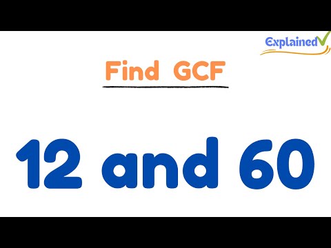 How to Find the Greatest Common Factor for 12 and 60