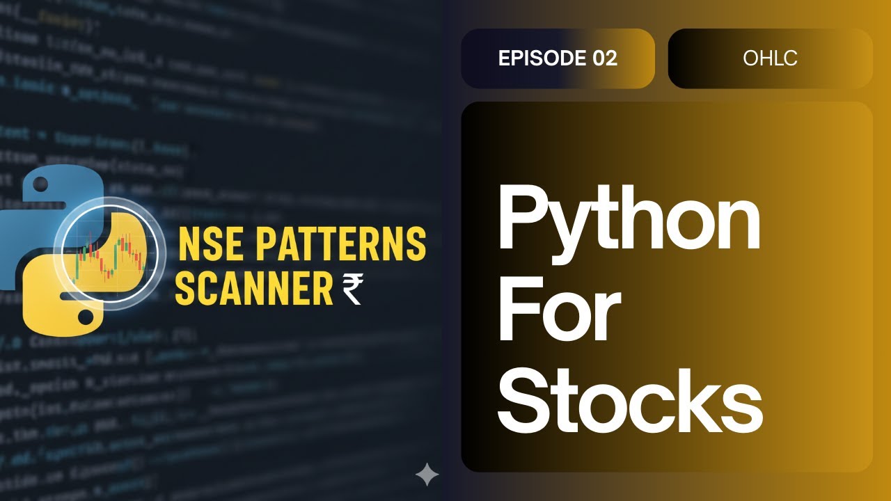 Python for Stocks Ep.2 – How to identify Open, Close, Low and High for any candle