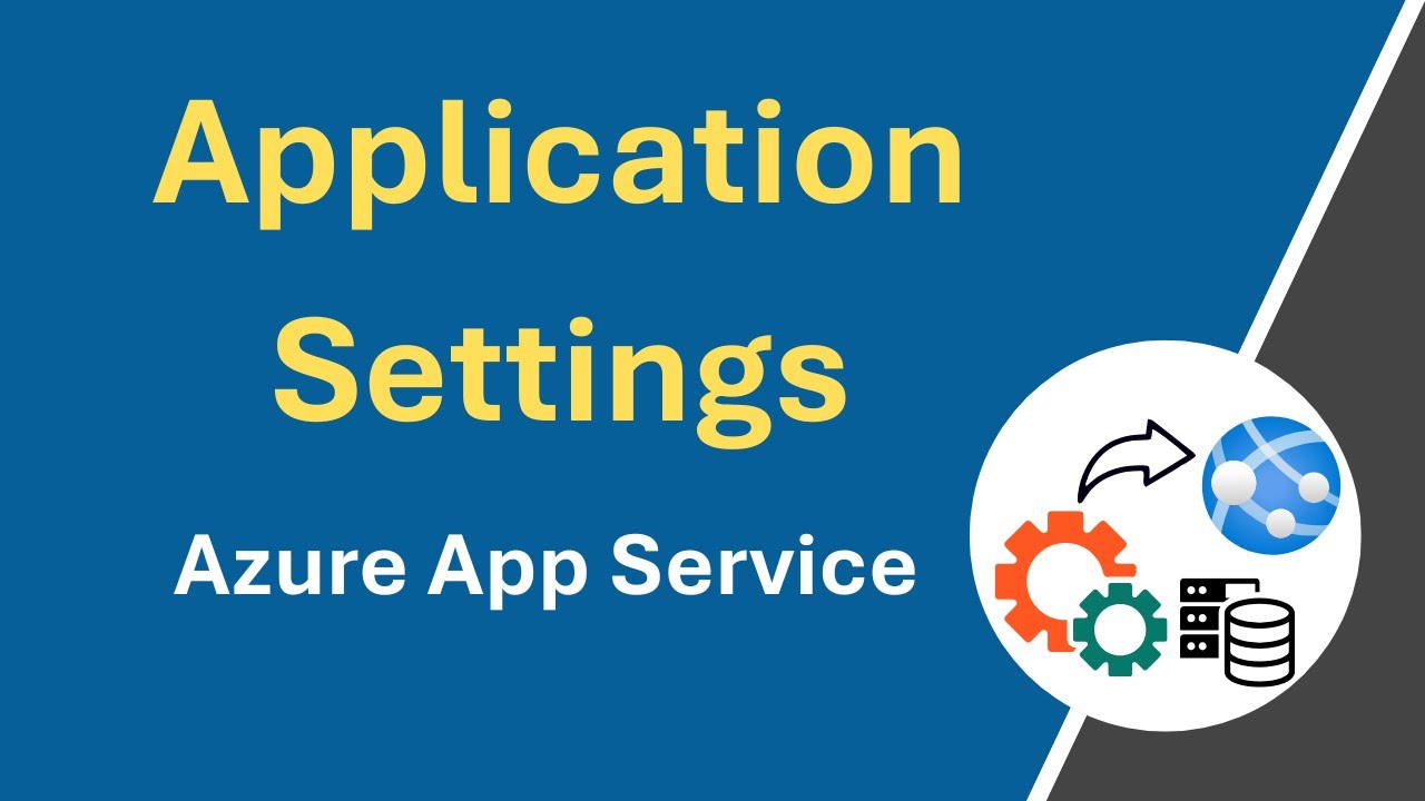 App Settings in Azure App Service: The Complete Guide
