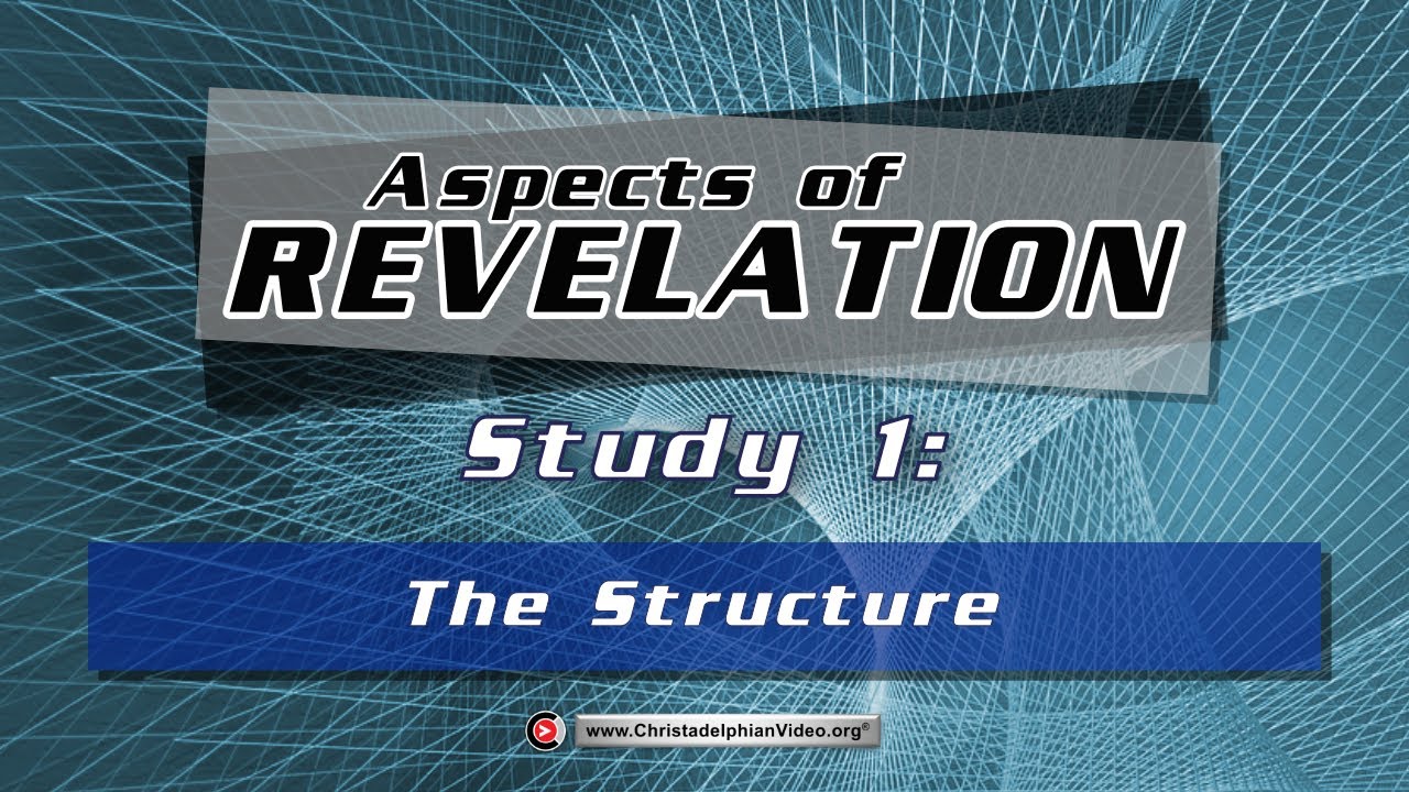 Aspects of Revelation #1 The Structure of the book.