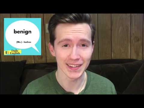 Benign - American English Pronunciation
