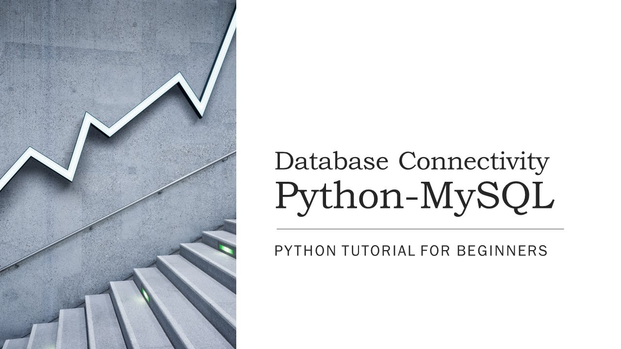 #13 - Python and MySQL Database Connectivity