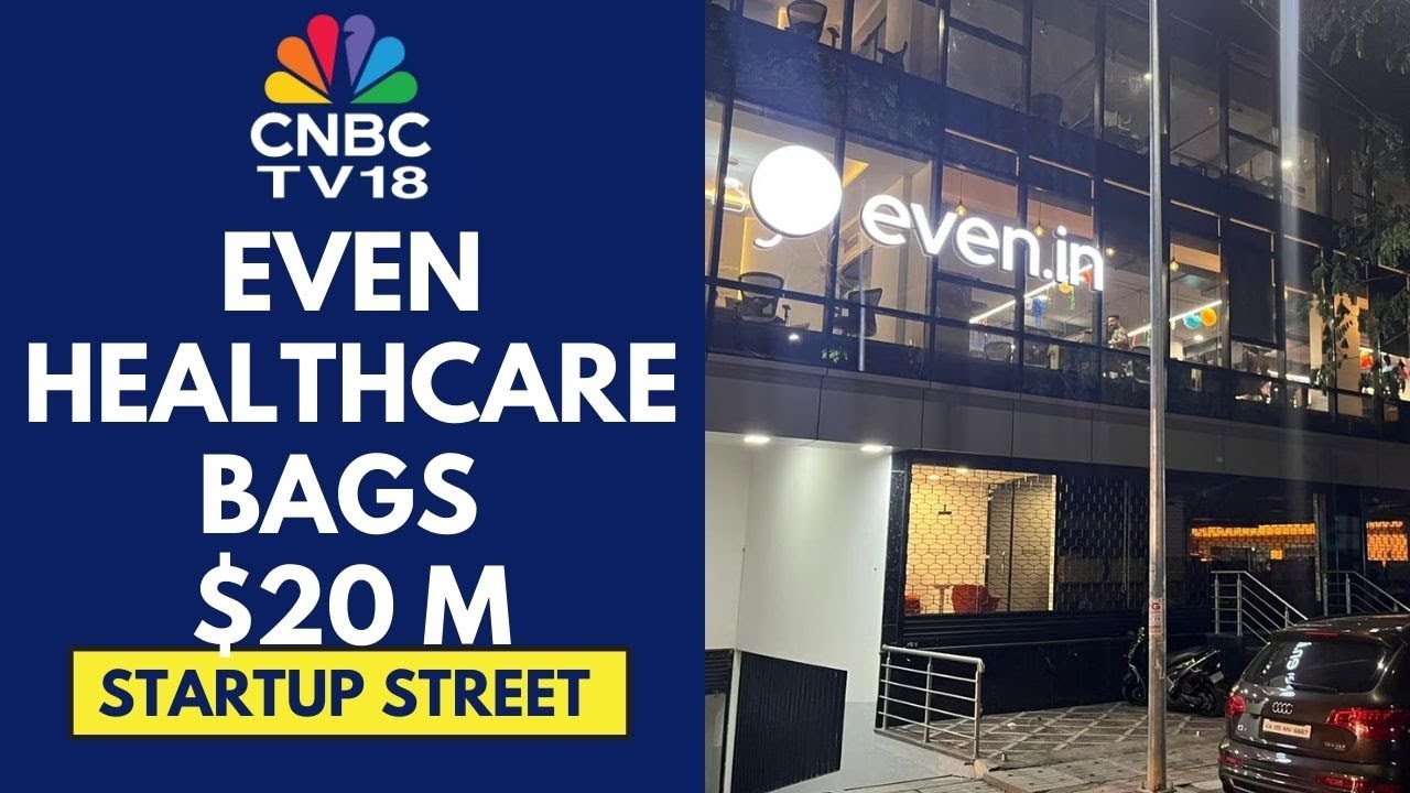 Even Healthcare Raises $20 Million In Fresh Funding | Startup Street