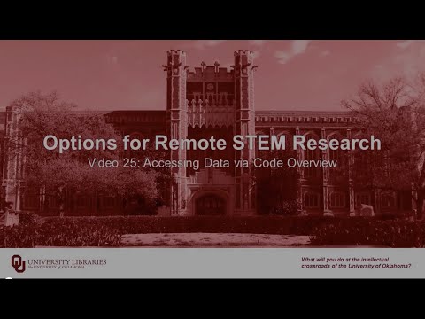 Options for Remote STEM Research, Video 25: Accessing Data via Code Overview
