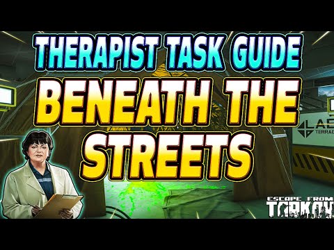 Beneath The Streets - Therapist Task Guide - Escape From Tarkov
