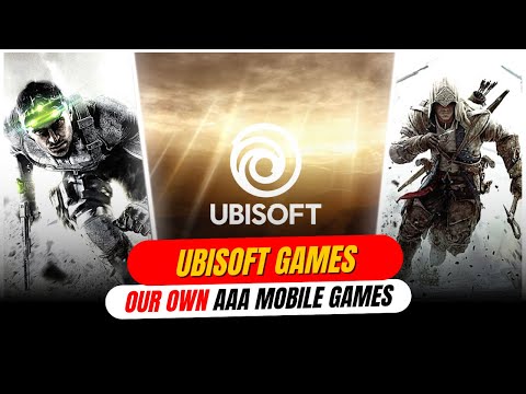 Ubisoft aims to develop their own AAA Mobile Games | Some big plans ahead?