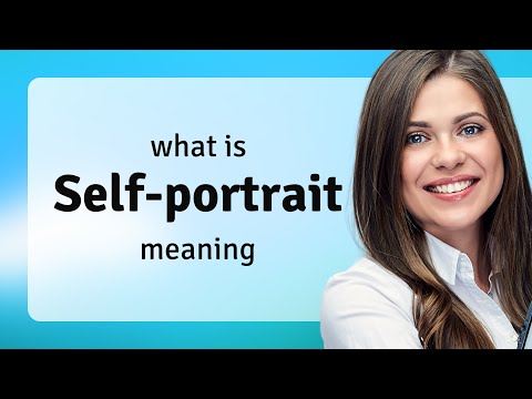 Self-portrait • what is SELF-PORTRAIT meaning