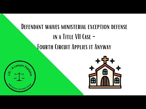Fourth Circuit Applies Ministerial Exception Even Though Defendant Waived that Defense (weird, huh)