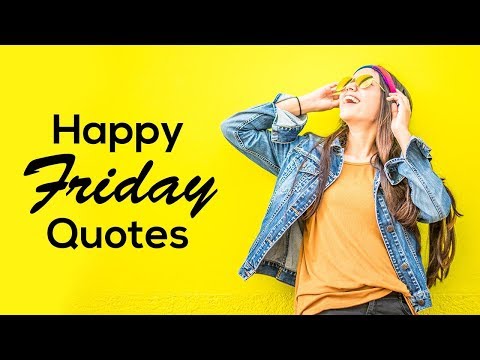 Happy Friday Quotes and Images