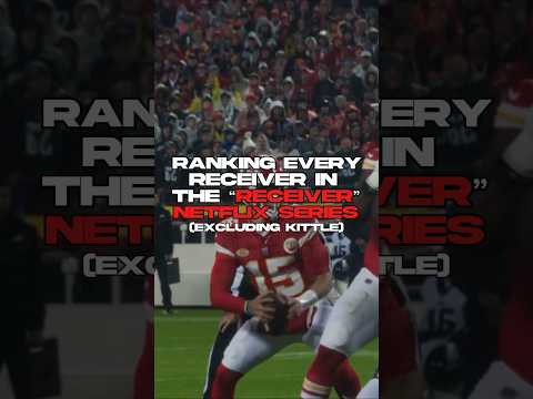 Ranking Every Receiver In The “Receiver” Netflix Series… #nfl #reciver #receivernetflixseries