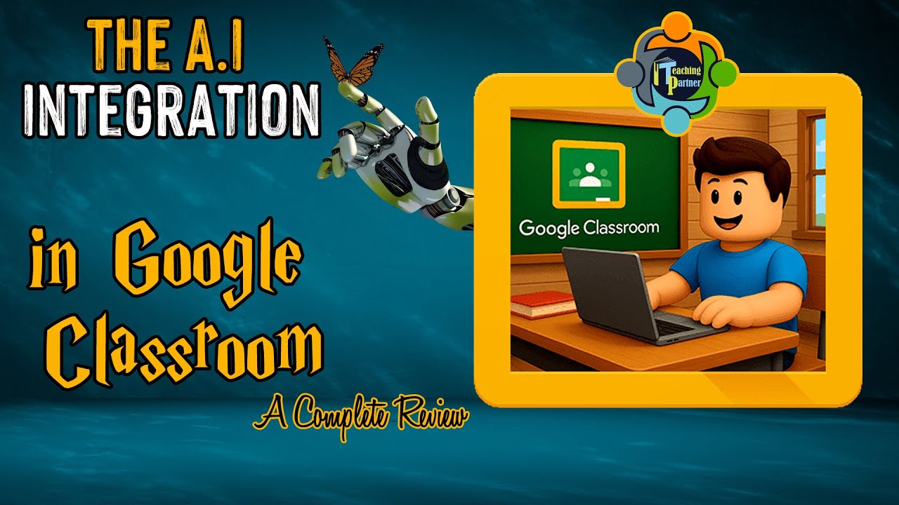 The A.I (Artificial Intelligence) Integration in Google Classroom - A Review