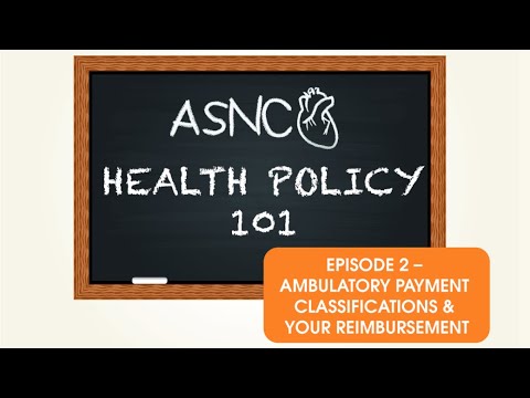 ASNC Health Policy 101: Episode 2