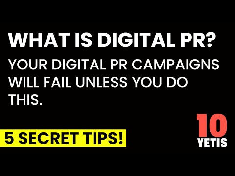 What is Digital PR - How to make your Digital PR campaign a success - Contains Top 5 Secret Tips