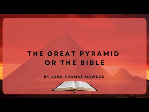 The Great Pyramid or the Bible, by John Thomas Mawson, – Down to Earth ...