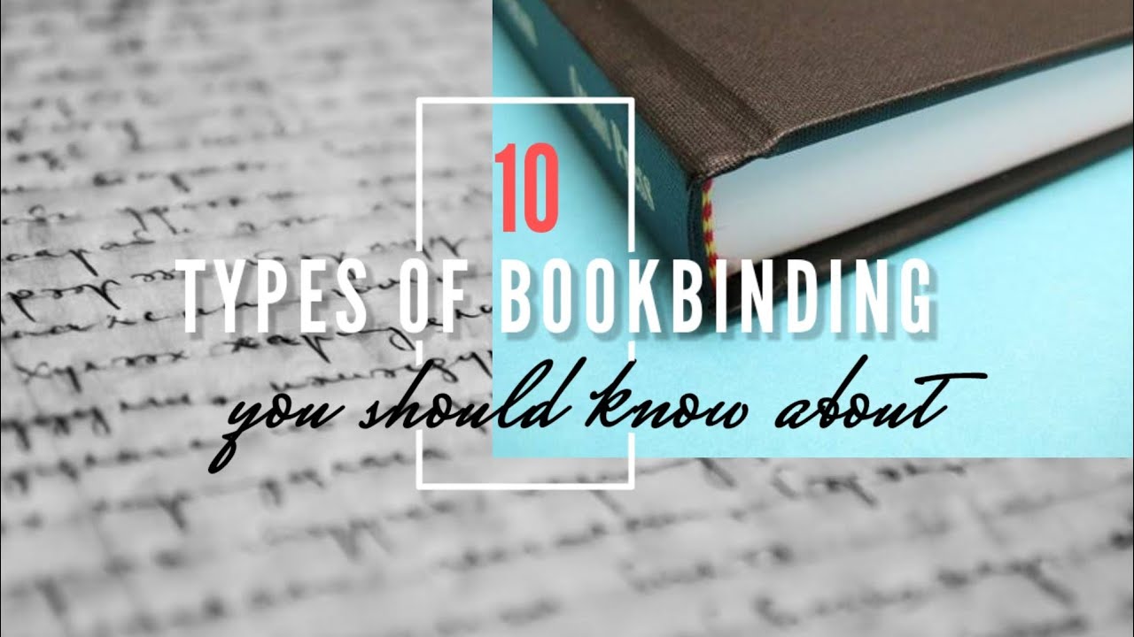 10 types of bookbinding you should know about