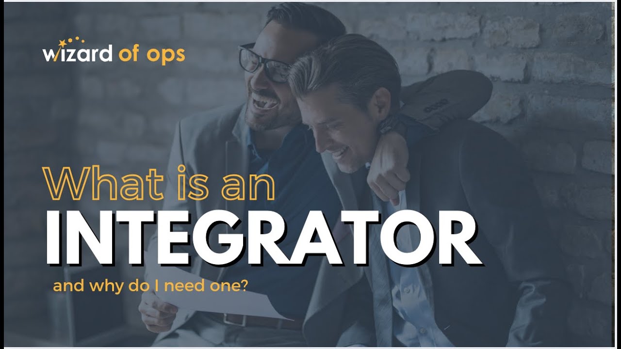 What Is an Integrator and Why Does Your Business Need One? | EOS Terms Explained