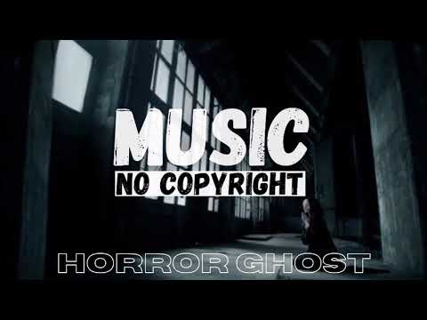 Ghost Horror Music 👻 - Cinematic Horror Background Music | No Copyright Music