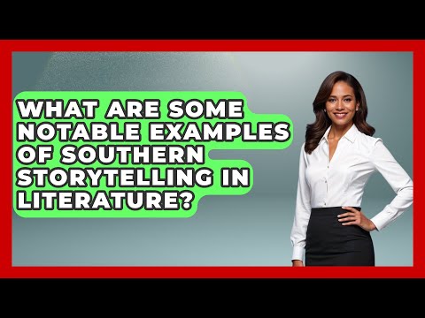 What Are Some Notable Examples of Southern Storytelling in Literature? - Southern Culture Collective