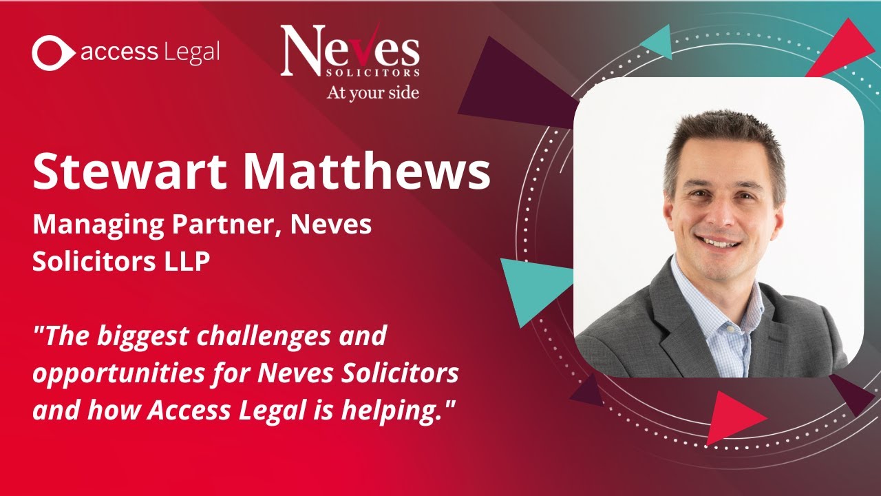 Case Study – Stewart Matthews, Neves Solicitors LLP