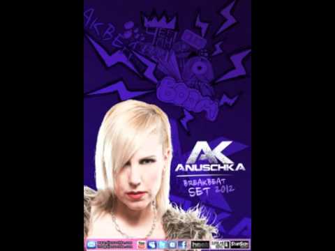 ANUSCHKA ►Breakbeat Set 2012◄