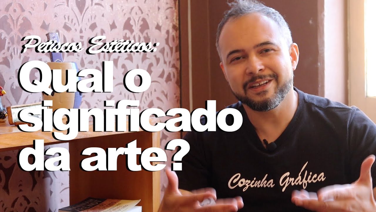 Qual o significado da Arte? - Prof. Lucas destrincha