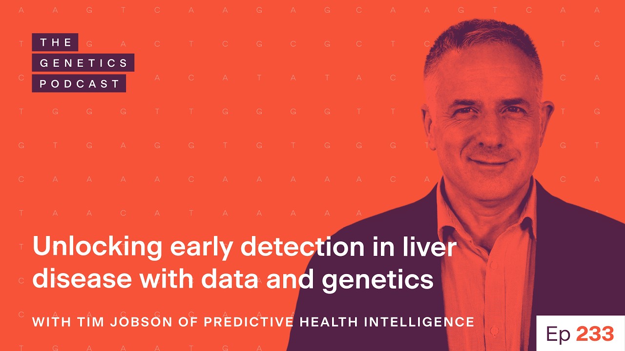 EP 233: Unlocking early detection in liver disease with data and genetics with Tim Jobson of PHI