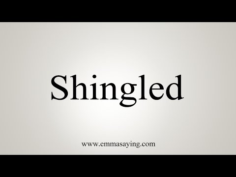 How To Say Shingled