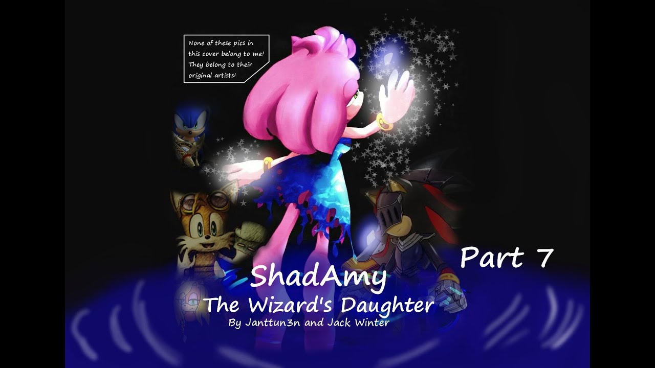 ShadAmy - The Wizard's Daughter part 7: The Thief in Wind