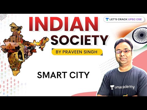 Smart City | Indian Society for UPSC CSE/IAS 2021/22 | Praveen Singh