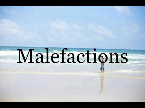 How To Pronounce Malefactions🌈🌈🌈🌈🌈🌈Pronunciation Of Malefactions