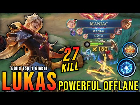 3x MANIAC + 27 Kills!! Powerful Offlane Lukas Brutal DMG Build - Build Top 1 Global Lukas ~ MLBB