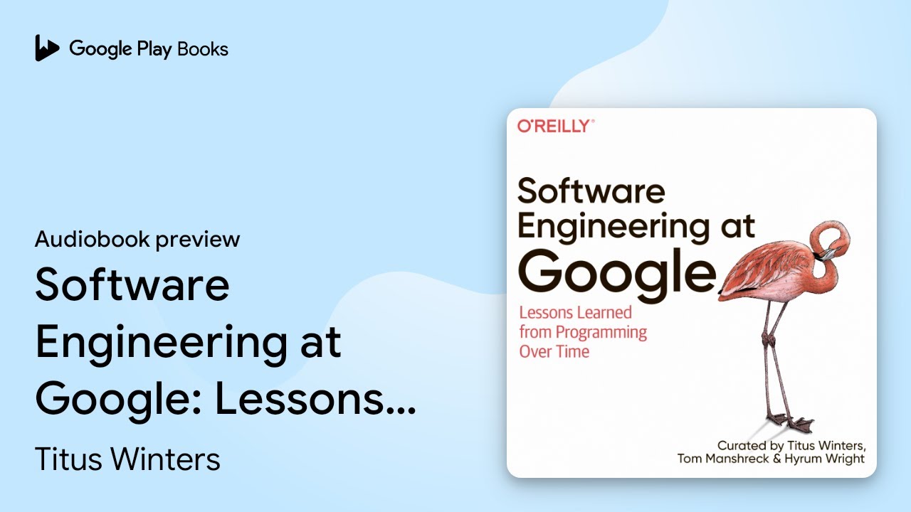 Software Engineering at Google: Lessons Learned… by Titus Winters · Audiobook preview