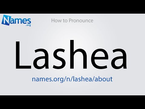 How to Pronounce Lashea