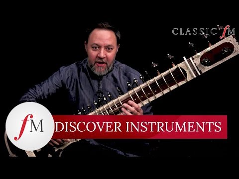 What Does The Sitar Sound Like? | Discover Instruments | Classic FM