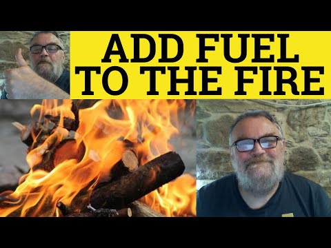 🔵 Add Fuel To The Fire - Add Fuel To The Flames - Idioms - ESL British English Pronunciation